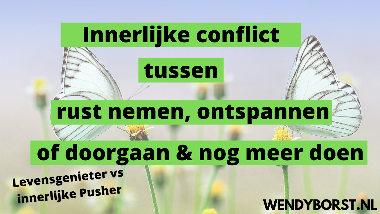 Balans tussen rust, ontspanning en innerlijke pusher, wilskracht ...